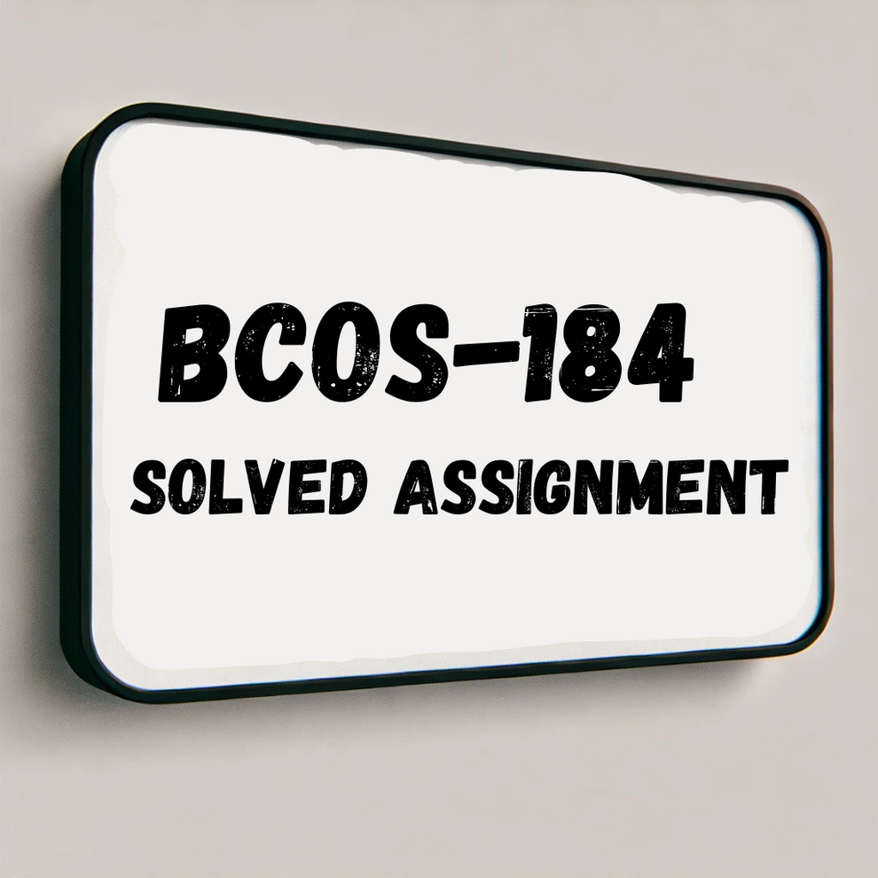 BCOS-184 Solved Assignment 2025 BCOM General | IGNOU Assignment PDF Do ...