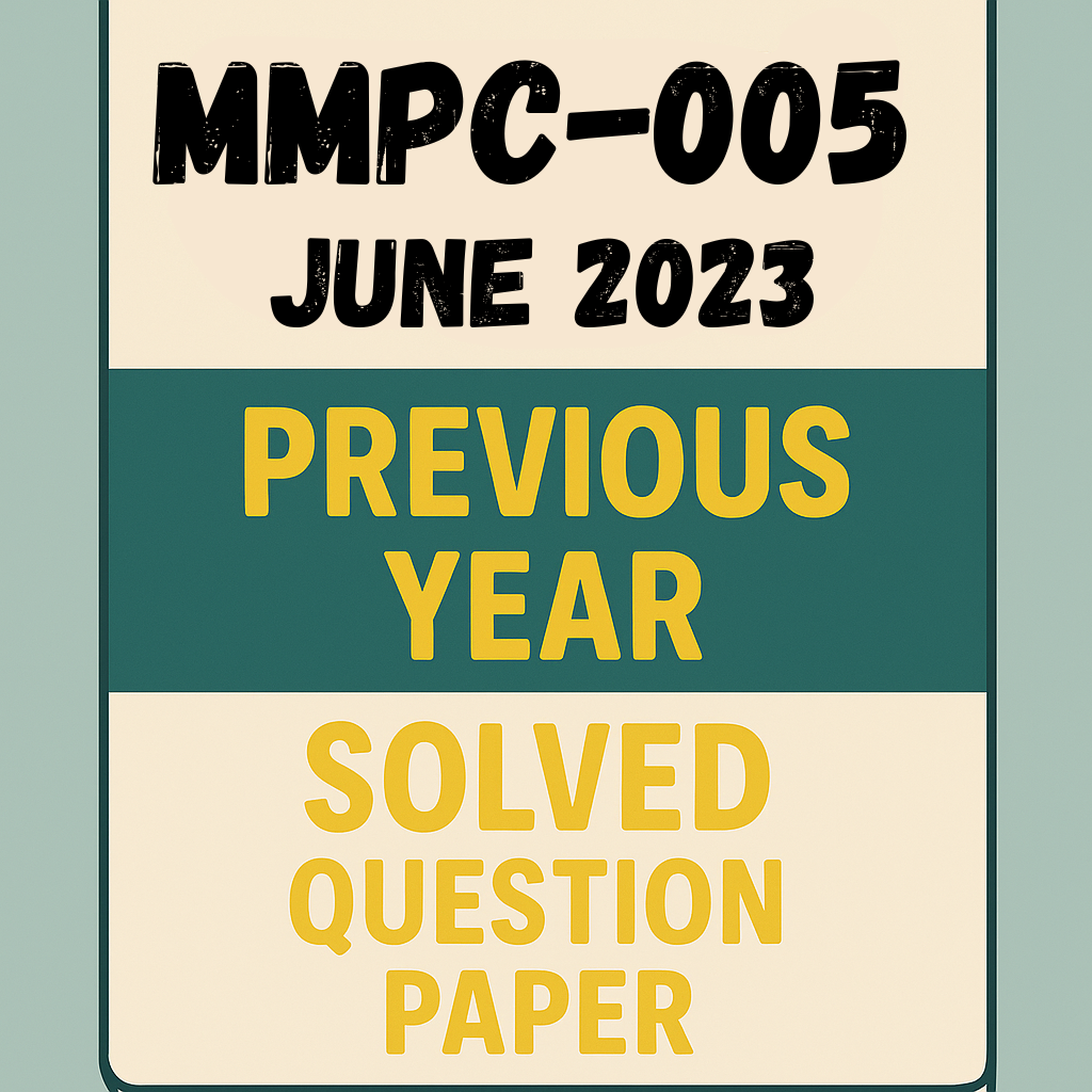 MMPC-005 June 2023 Previous Year Solved Question Paper – IGNOU Sensei